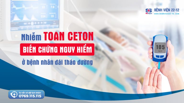 Nhiễm toan ceton biến chứng nguy hiểm ở người tiểu đường - Bệnh viện 22 ...