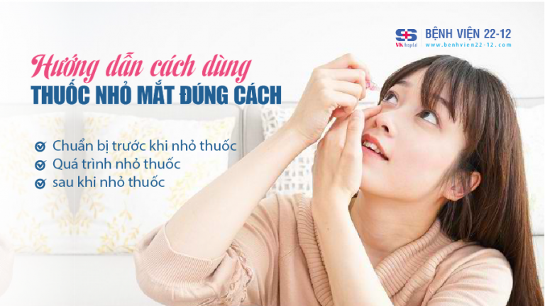 Cách dùng thuốc nhỏ mắt đúng cách - Bệnh viện 22-12 | VK Hospital ...